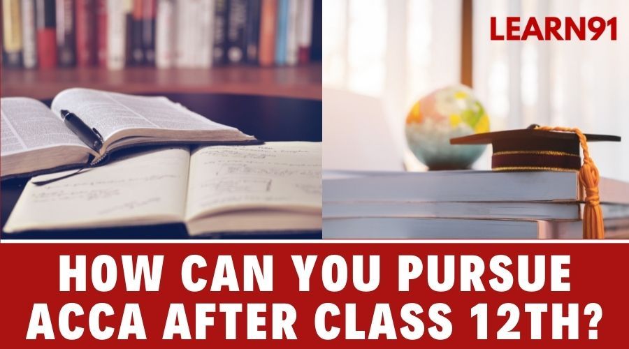 How Can You Pursue ACCA After Class 12th?
